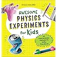 Awesome Physics Experiments for Kids: 40 Fun Science Projects and Why ...