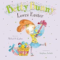 Betty Bunny Loves Chocolate Cake: Kaplan, Michael, Jorisch, Stephane ...