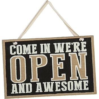 Amazon.com: Welcome Sign Come In We're Open And Awesome Sign Black (10 ...
