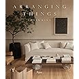 Arranging Things: King, Colin, Cochran, Sam: 9780847899104: Amazon.com ...