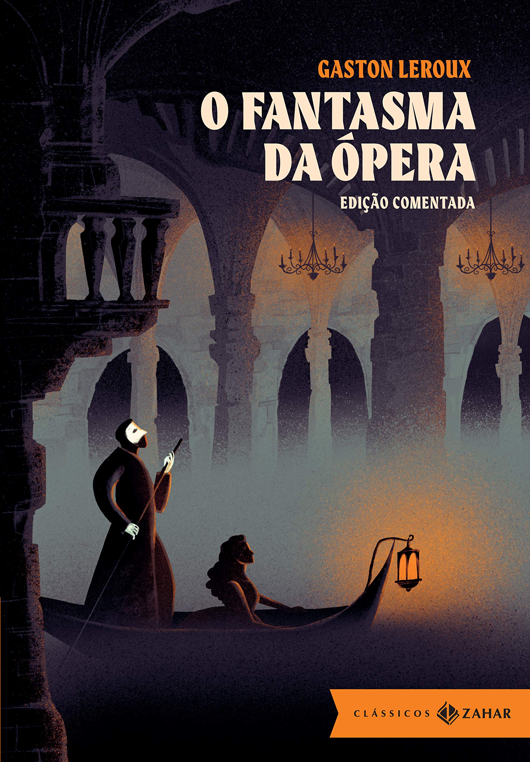 O Fantasma da Ópera: edição comentada (Clássicos Zahar) PDF Gaston Leroux