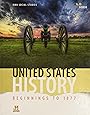 United States History: Beginnings to 1877: Student Edition 2018 ...