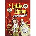 The Secrets of the Stone: A Lottie Lipton Adventure (The Adventures of ...