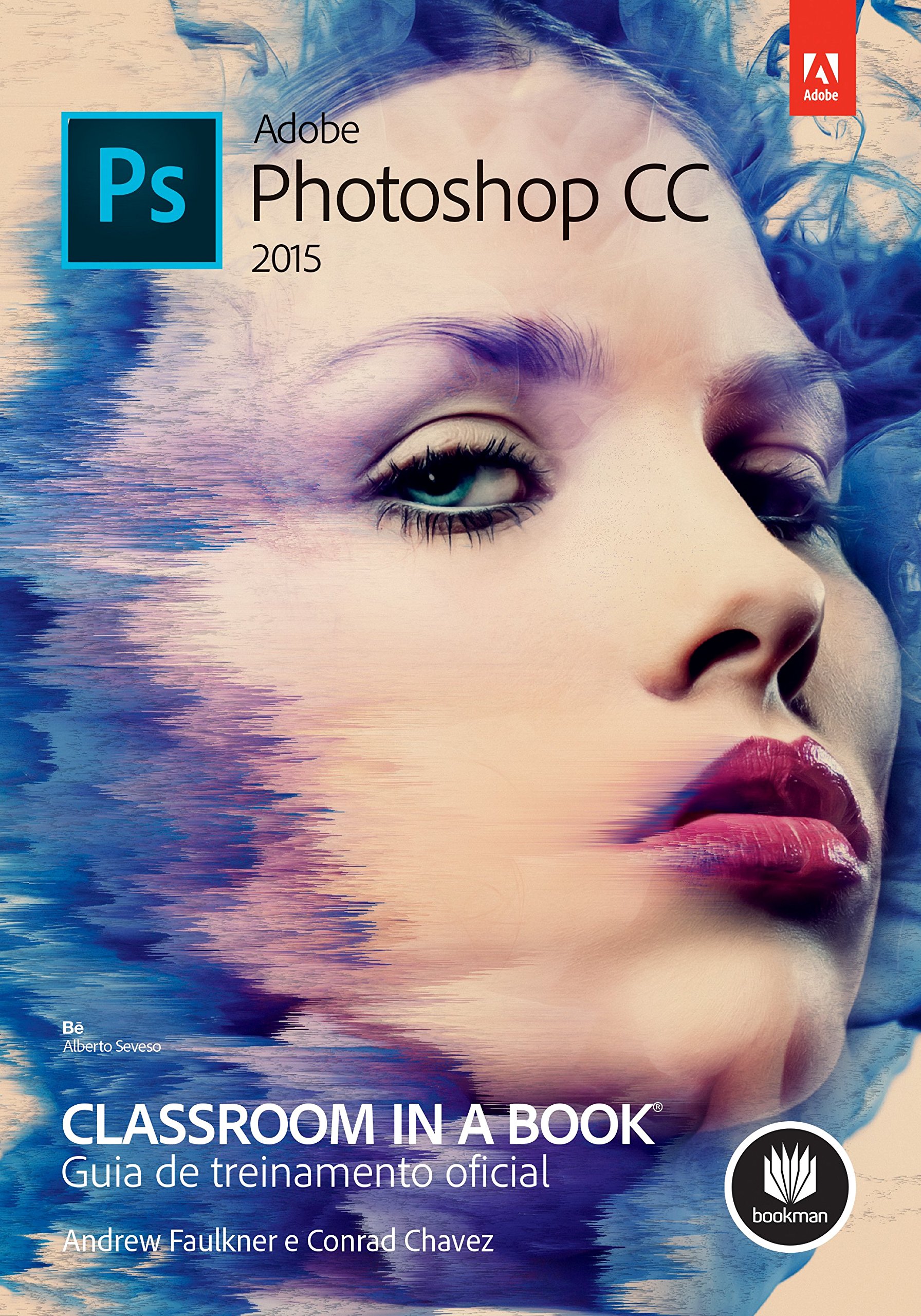 Adobe Photoshop CC. Classroom in a Book. Guia de Treinamento Oficial ...