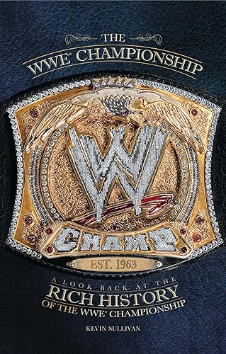 The WWE Championship: A Look Back at the Rich History of the WWE ...