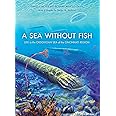 A Sea without Fish: Life in the Ordovician Sea of the Cincinnati Region ...