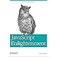 JavaScript Enlightenment: From Library User to JavaScript Developer: Lindley, Cody ...