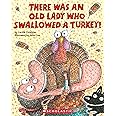 There Was an Old Lady Who Swallowed a Turkey!: Colandro, Lucille, Lee ...