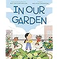 In Our Garden: Miller, Pat Zietlow, Crowton, Melissa: 9781984812100 ...