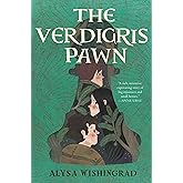 The Verdigris Pawn: A Middle Grade Fantasy Adventure of Magic and ...