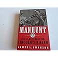 Manhunt: The 12-Day Chase for Lincoln's Killer―An Edgar Award Winner: Swanson, James L ...