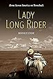 Last of the Saddle Tramps: One Woman's Seven Thousand Mile Equestrian ...