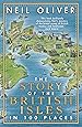 The Story of the British Isles in 100 Places: Amazon.co.uk: Neil Oliver ...