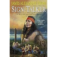 Sign-Talker: The Adventure of George Drouillard on the Lewis and Clark ...