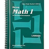 Saxon Math 1 An Incremental Development: Home Study Teachers Edition ...