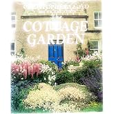 The Modern Cottage Garden: A Fresh Approach to a Classic Style: Loades ...