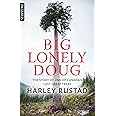 Big Lonely Doug: The Story of One of Canada’s Last Great Trees: Rustad ...