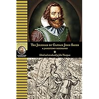 The Journals of Captain John Smith: A Jamestown Biography (Adventure ...