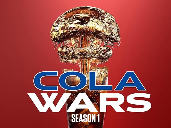 Watch Cola Wars S1 | Prime Video