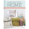 Handwoven Home: Weaving Techniques, Tips, and Projects for the Rigid ...