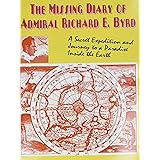 Amazon.com: The Secret Lost Diary of Admiral Richard E. Byrd and The ...