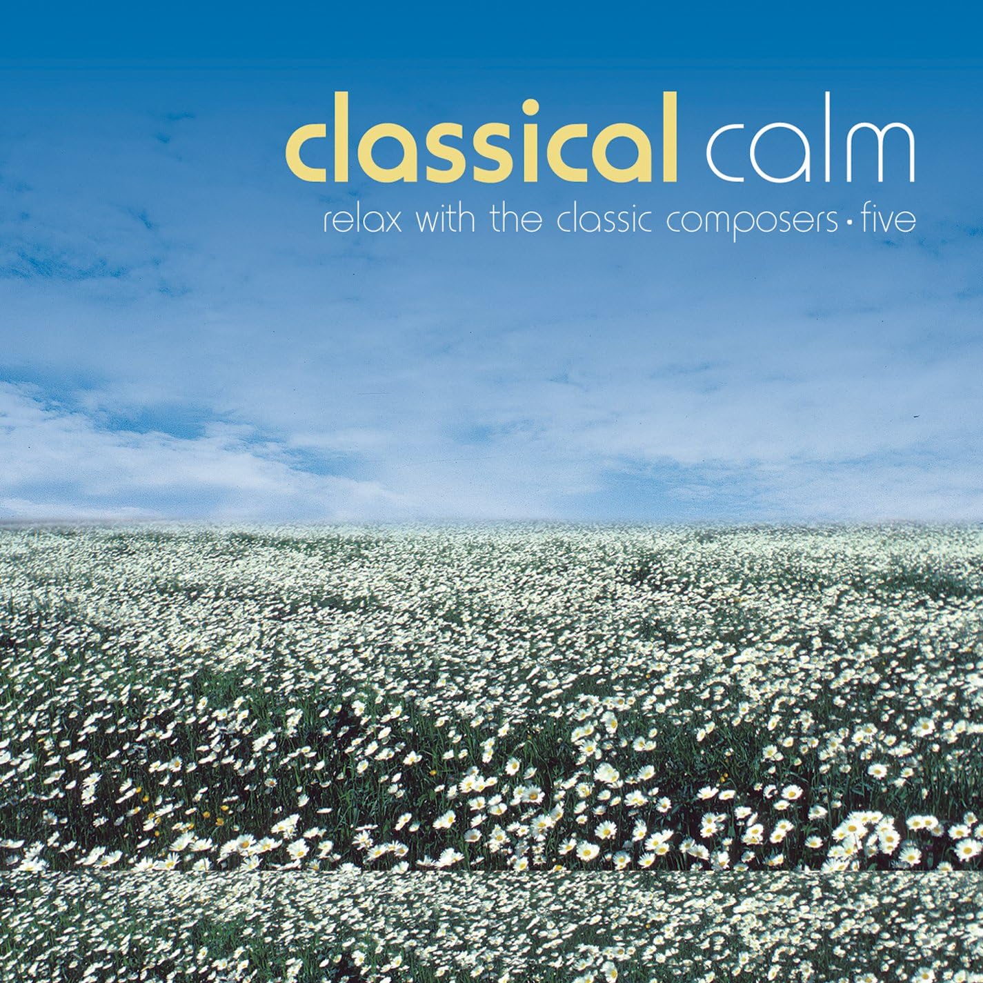 Classical Calm - Relax With The Classic Composers (Vol 5): Amazon.co.uk ...