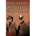 Gun Thugs, Rednecks, and Radicals: A Documentary History of the West ...