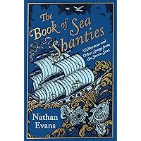 Amazon.com: The Book of Sea Shanties: Wellerman and Other Songs from ...