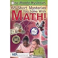 65 Short Mysteries You Solve with Math! (One Minute Mysteries): Eric ...