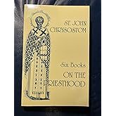 On the Priesthood: With Extensive Notes: Chrysostom, St. John ...