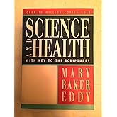 Science and Health With Key to the Scriptures: Eddy, Mary Baker: 9780879520380: Amazon.com: Books
