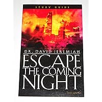 Escape the Coming Night - Study Guide (Volume 1): Dr. Jeremiah, David ...
