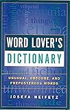 Amazon.com: The Word Lover's Dictionary: Unusual, Obscure, and ...