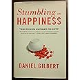 Stumbling on Happiness: Gilbert, Daniel: 9781400042661: Amazon.com: Books