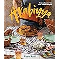 Arabiyya: Recipes from the Life of an Arab in Diaspora [A Cookbook ...