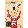 Before the Ever After: Woodson, Jacqueline: 9780399545436: Books ...