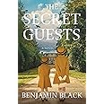 Amazon.com: The Secret Guests: A Novel: 9781250133014: Black, Benjamin ...