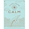 Find Your Calm: A Workbook to Manage Anxiety (Volume 1) (Wellness ...