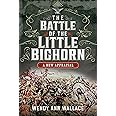 The Battle of the Little Bighorn: A New Appraisal: Wallace, W.A ...