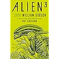 Alien 3: The Unproduced Screenplay by William Gibson : Cadigan, Pat ...