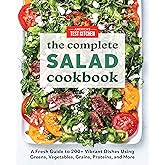 The Complete Salad Cookbook: A Fresh Guide to 200+ Vibrant Dishes Using ...