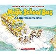 The Magic School Bus At the Waterworks: Cole, Joanna, Degen, Bruce ...
