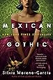Mexican Gothic: Moreno-Garcia, Silvia: 9780525620785: Amazon.com: Books