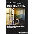 Prison Ministry: Understanding Prison Culture Inside and Out: Spitale ...