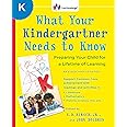 What Your Kindergartner Needs to Know (Revised and updated): Preparing ...