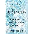 Clean: The New Science of Skin and... by Hamblin, James