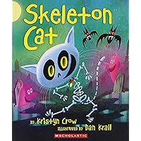 Skeleton Cat: Crow, Kristyn, Krall, Dan: 9780545153850: Amazon.com: Books
