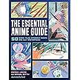 Amazon.com: The Essential Anime Guide: 50 Iconic Films, Standout Series ...
