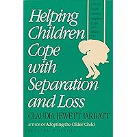 Helping Children Cope With Separation And Loss Revised Edition