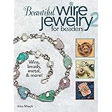 Beautiful Wire Jewelry for Beaders: Creative Wirework Projects for All Levels: Miech, Irina ...